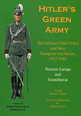 Seconda Guerra Mondiale. Hitler's Green Army. The German Order Police ...