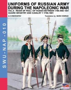 Uniforms of Russian army during the Napoleonic war 5 – Guard infantry ...